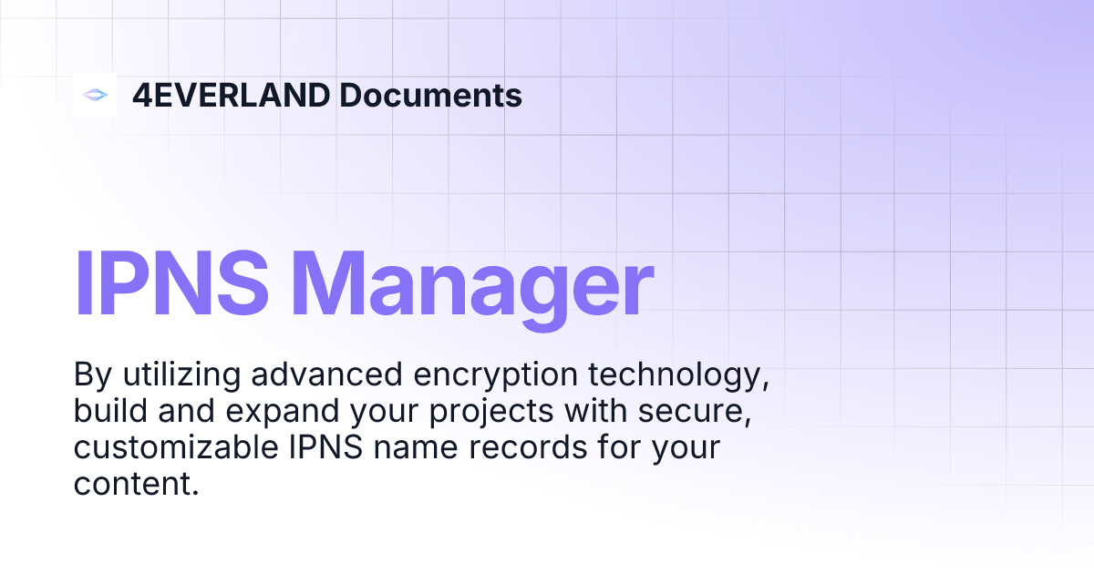 IPNS Manager | 4EVERLAND Documents