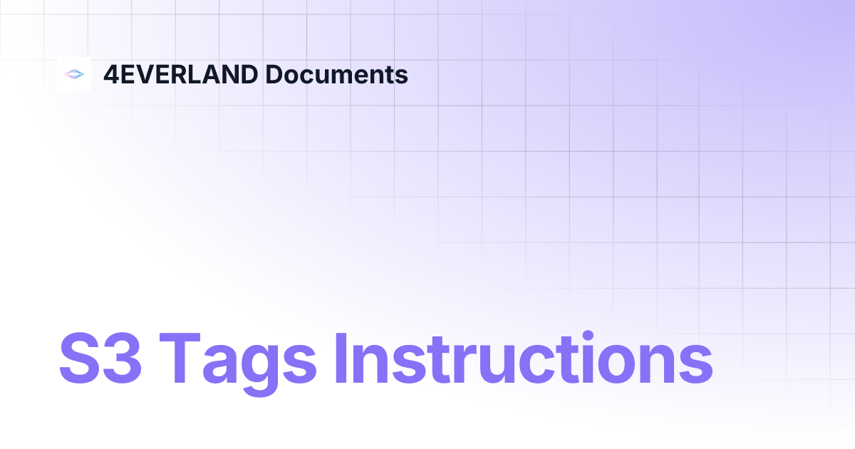 S3 Tags Instructions | 4EVERLAND Documents