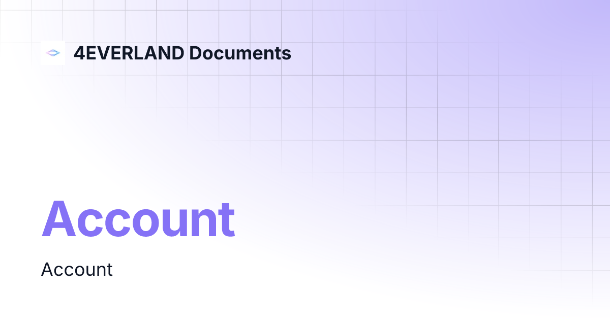Account | 4EVERLAND Documents