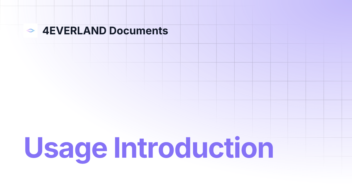 Usage Introduction | 4EVERLAND Documents
