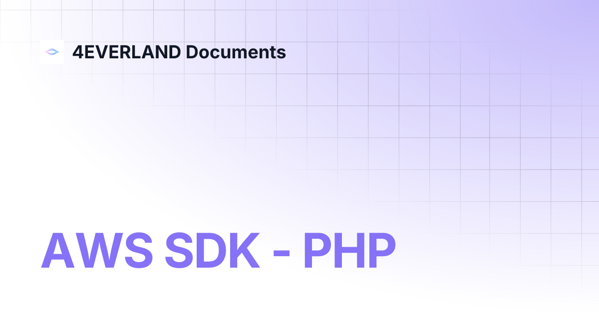 AWS SDK - PHP | 4EVERLAND Documents