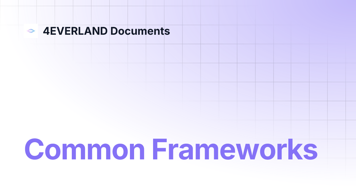 Common Frameworks | 4EVERLAND Documents