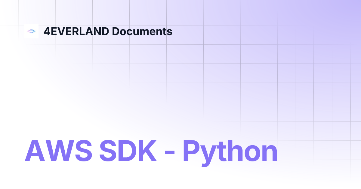 AWS SDK - Python | 4EVERLAND Documents