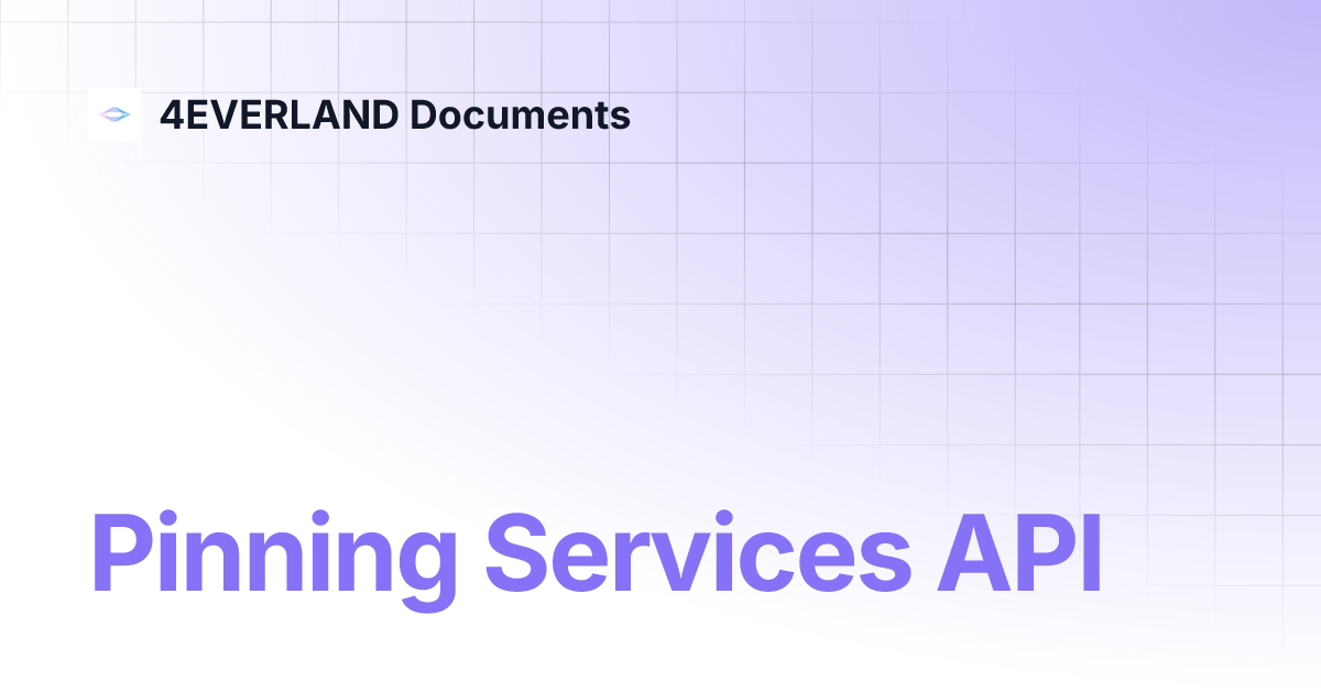 Pinning Services API | 4EVERLAND Documents